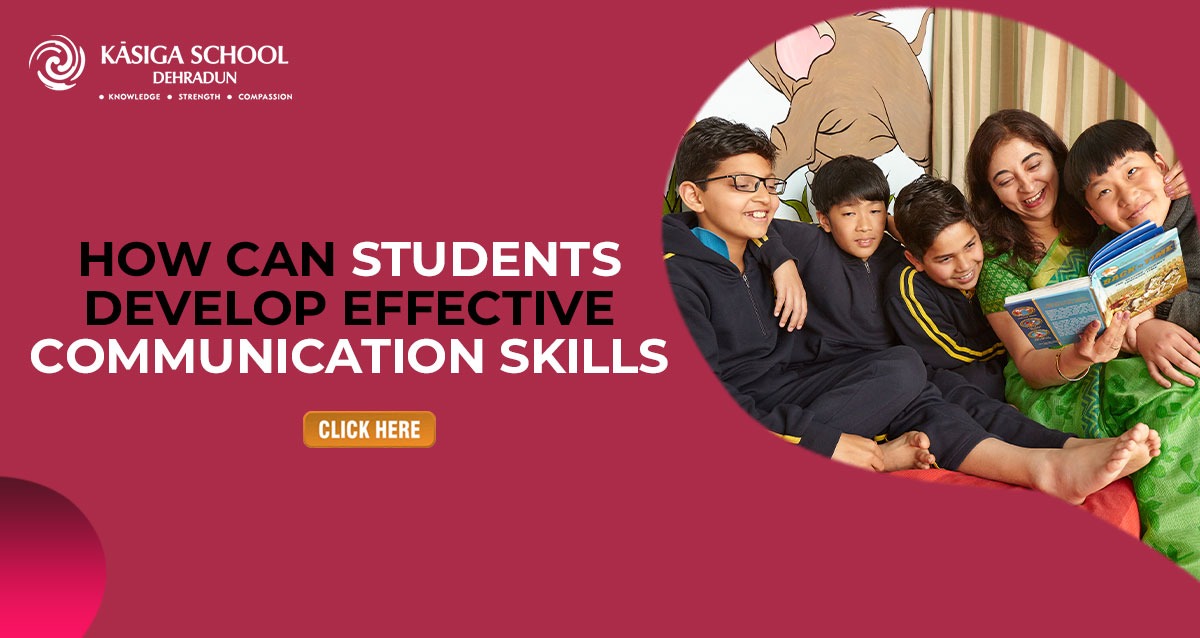How can students develop communication skills-Kasiga School