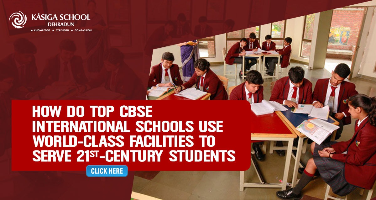 How do Top CBSE International Schools use World-Class...