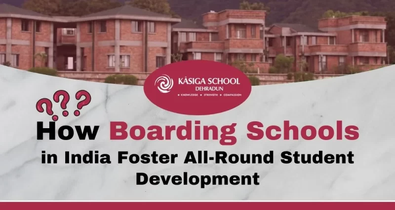 How Boarding Schools in India Foster All-Round Student Development
